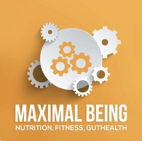 PODCAST BY MAXIMAL BEING FITNESS NUTRITION AND GUT HEALTH "Solving ...